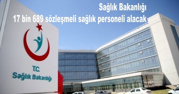 Sağlık Bakanlığı 17 bin 689 sözleşmeli sağlık personeli alacak Sağlık Bakanlığı 17 bin 689 sözleşmeli sağlık personeli alacak